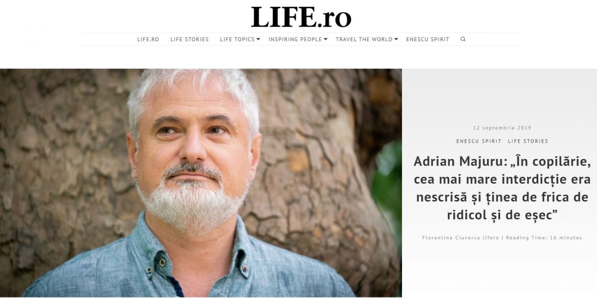 LIFE.RO: „Adrian Majuru: În copilărie, cea mai mare interdicție era ...
